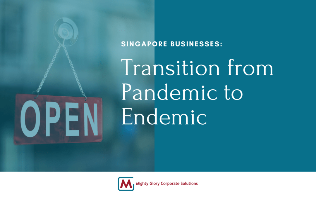 Transition from Pandemic to Endemic - Mighty Glory Corporate Solutions